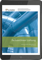 Fachzeichnen Lüftung (E-Book) | Lehrmittel Grundbildung | Alle | Shop - suissetec DE
