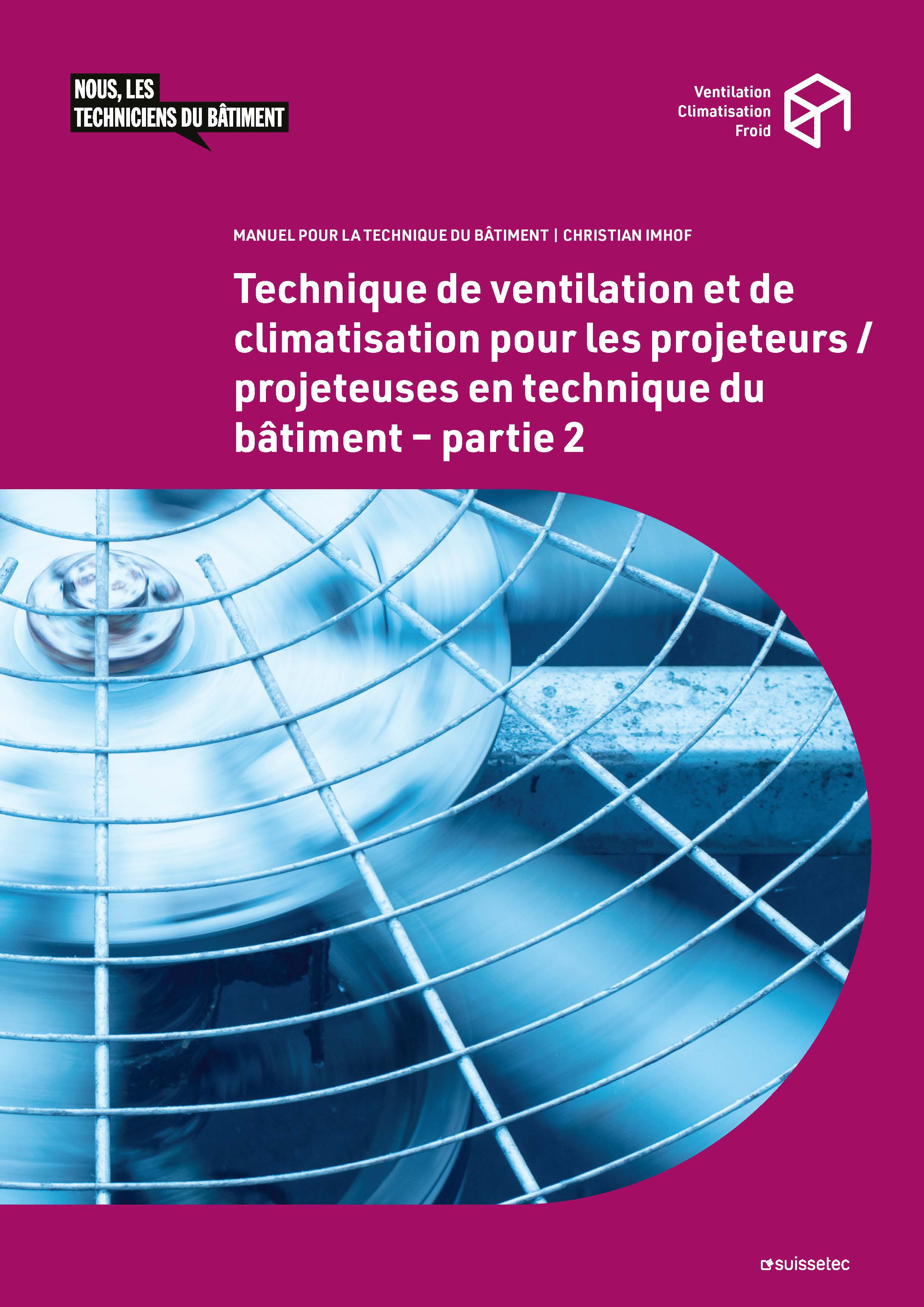 Technique de ventilation et de climatisation pour les projeteurs / projeteuses en technique du ...